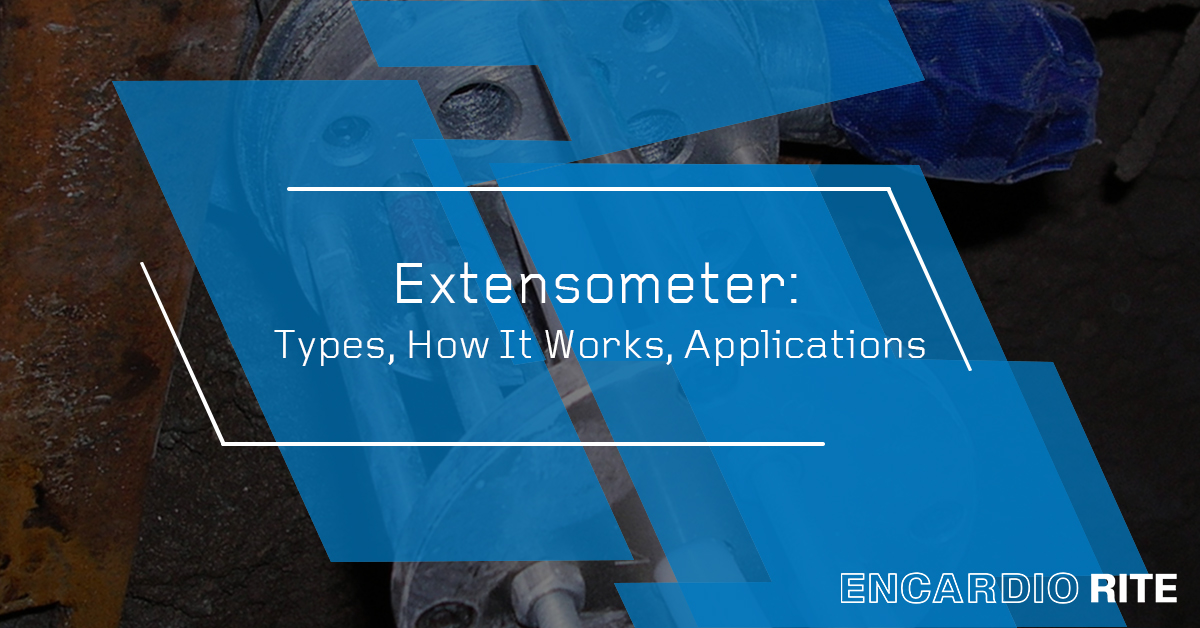 Extensometer Types How It Works Applications