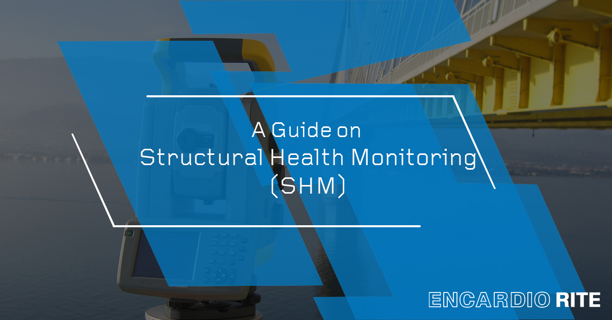 A Guide on Structural Health Monitoring (SHM) - Encardio Rite
